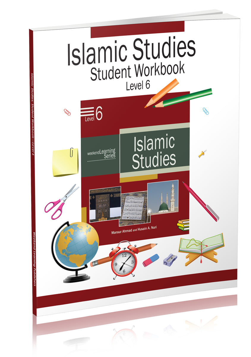 Student Workbook - Islamic Studies Level 6 – Weekend Learning Publishers